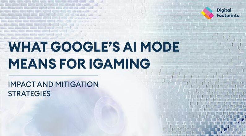 What Google’s AI Mode Means for iGaming - Digital Footprints